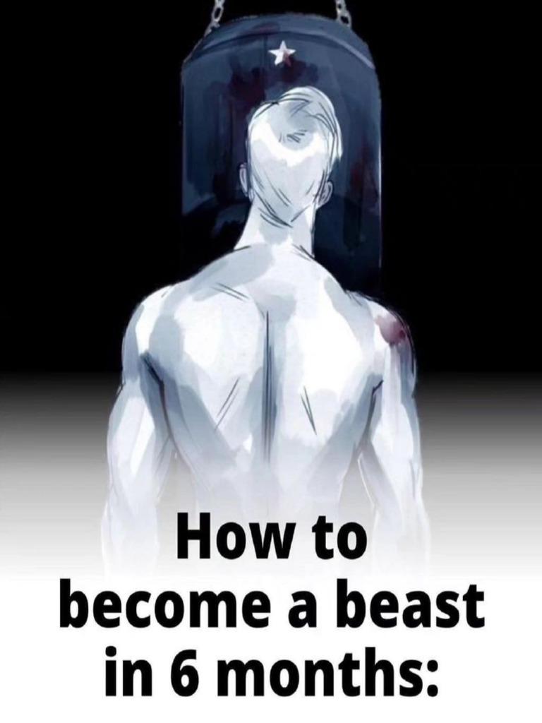 How To Become A Beast in 6 Months | PDF