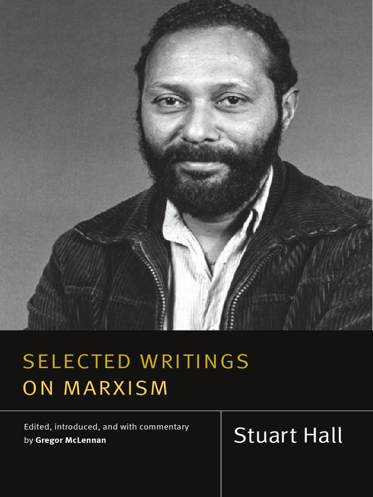 Introduction To Stuart Hall Selected Writings On Marxism Intro | PDF ... Introduction To Stuart Hall Selected Writings On Marxism Intro | PDF ...