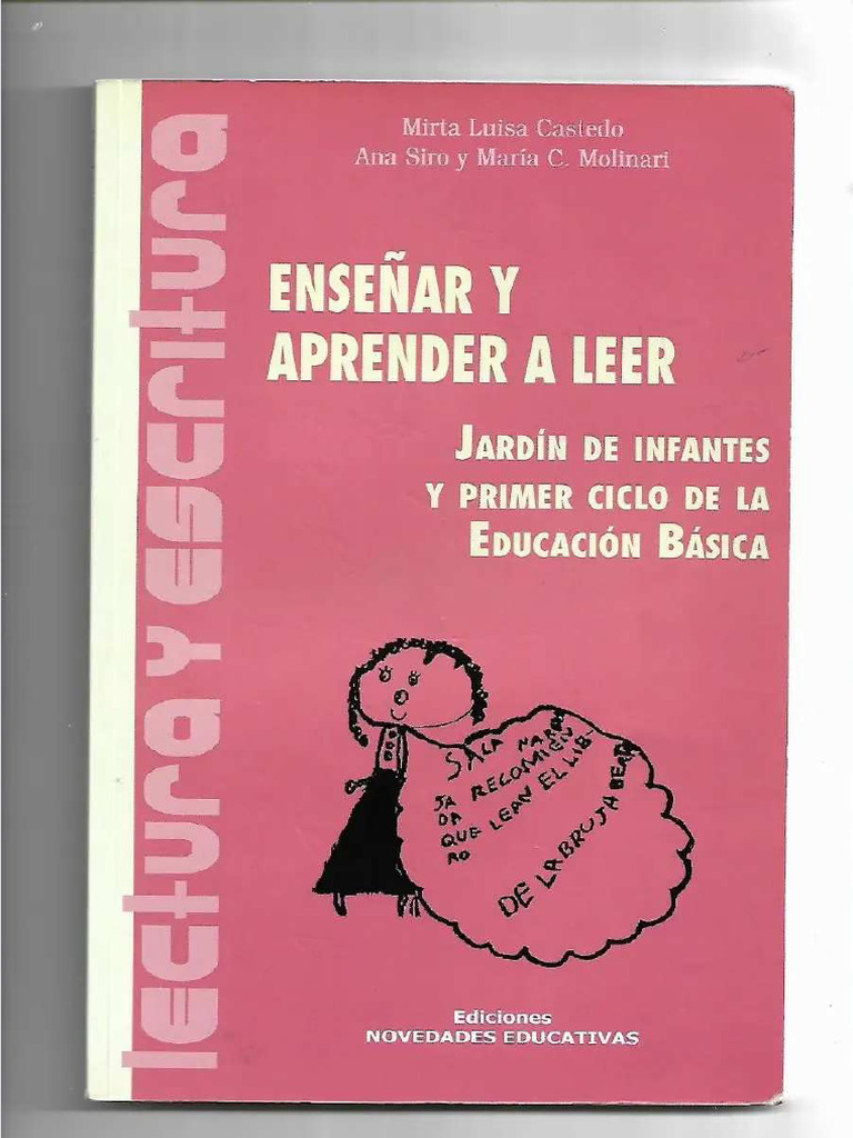 Lectura y Escritura Ensear y Aprender A Leer Noveduc Mirta Castedo Ana Siro y Maria Molinari | PDF
