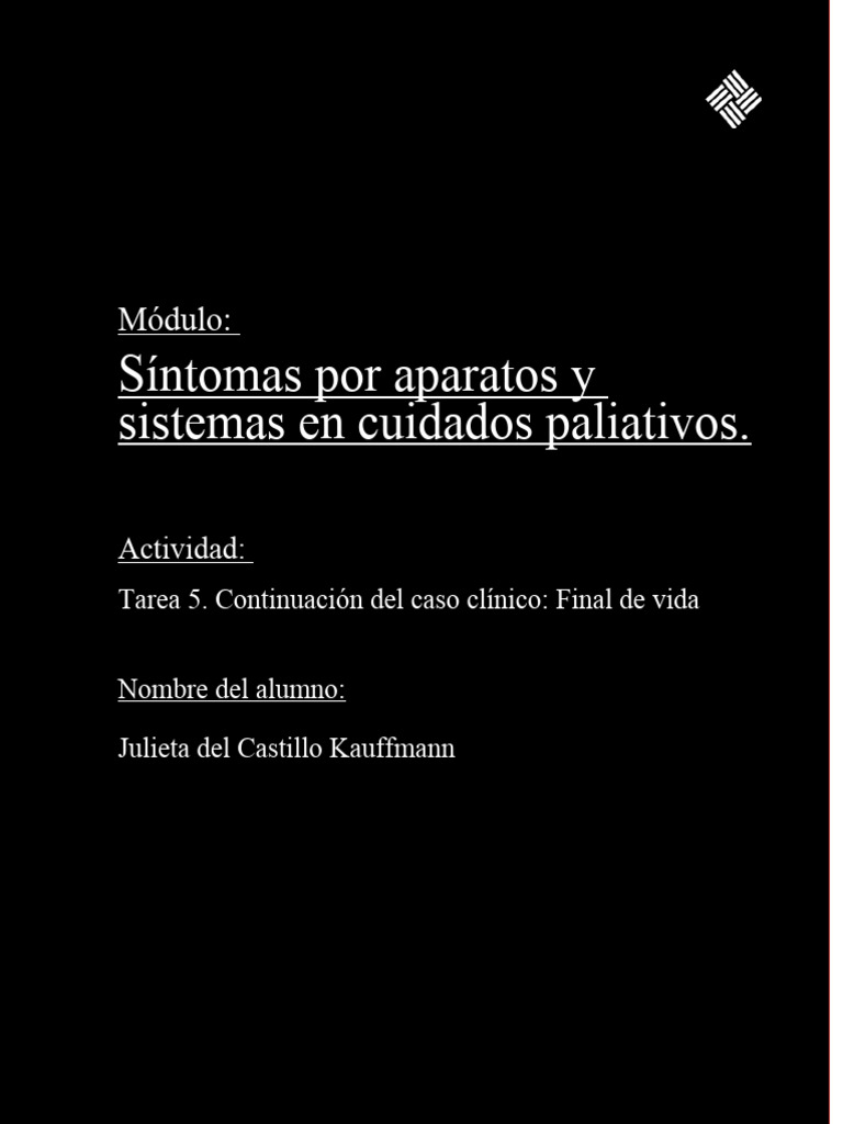 Tarea+5.+Continuaci%C3%B3n+Del+Caso+Cl%C3%ADnico+Final+de+Vida ...