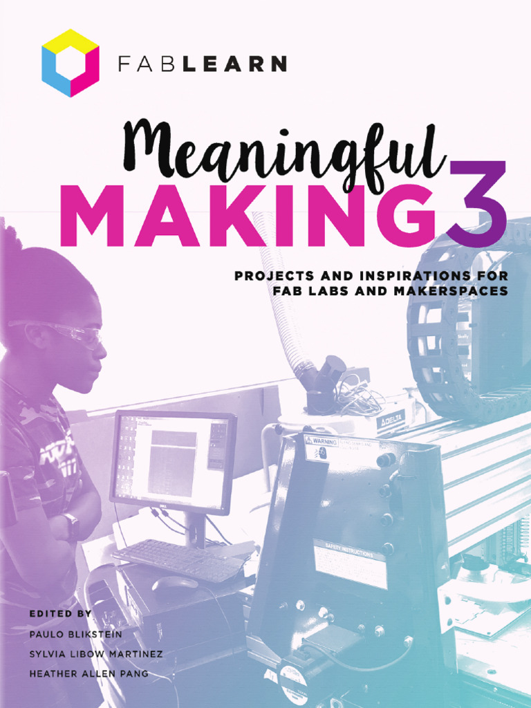 FabLearn - Meaningful-Making-3 | PDF | Academic Degree | Teachers
