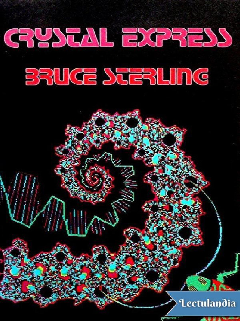 Crystal Express - Bruce Sterling 113 | PDF