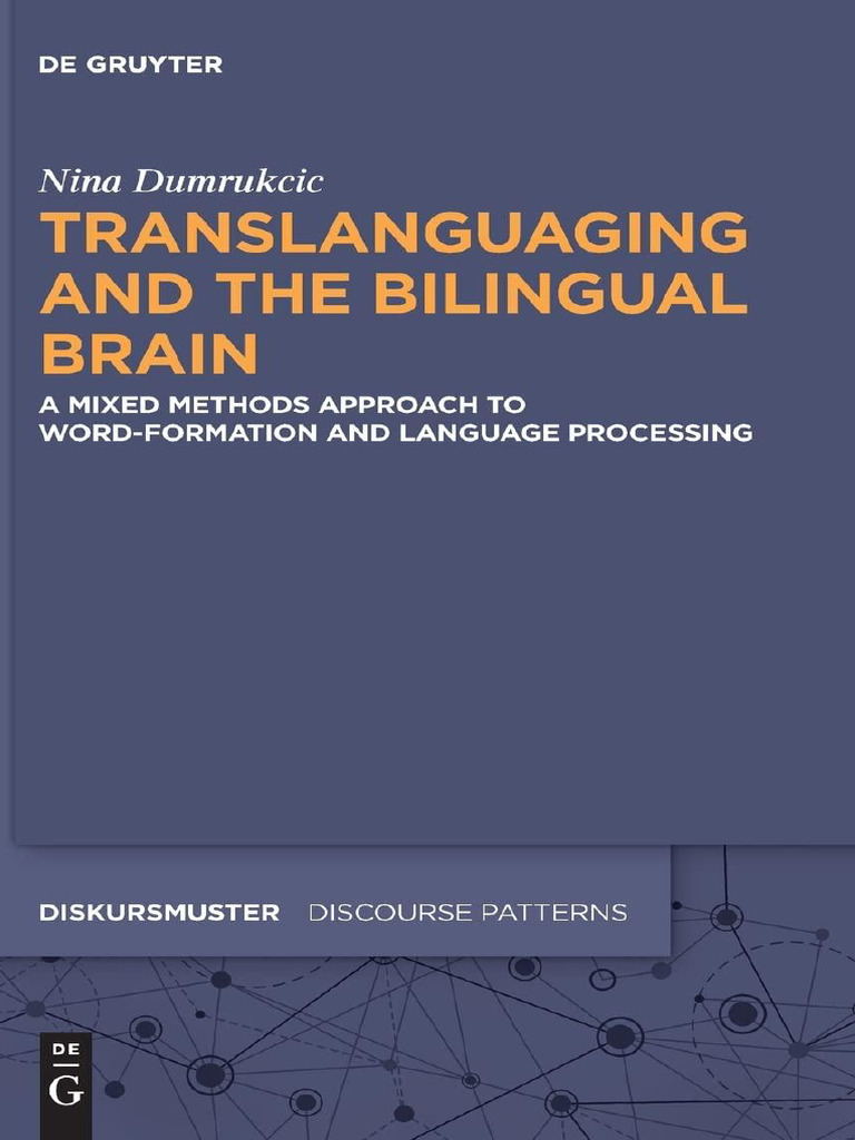 Translanguaging and The Bilingual Brain. A Mixed Methods Approach To ...