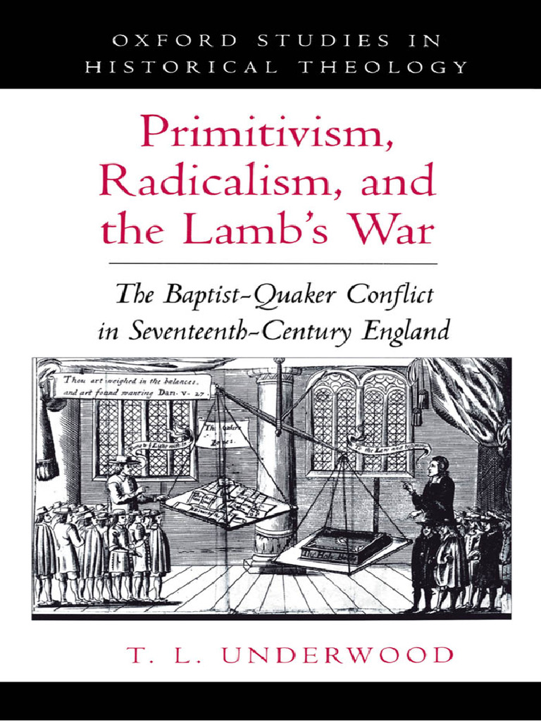 Underwood - Primitivism, Radicalism, and The Lamb's War The Baptist ...