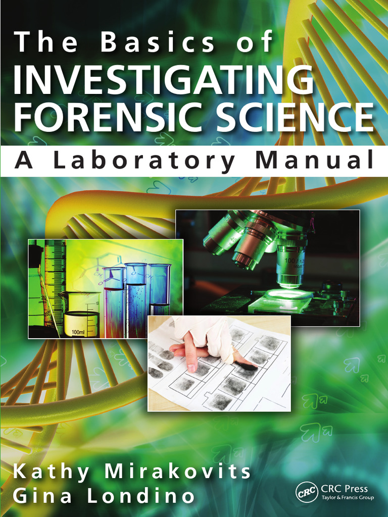 The Basics of Investigating Forensic Science A Laboratory Manual (Kathy ...