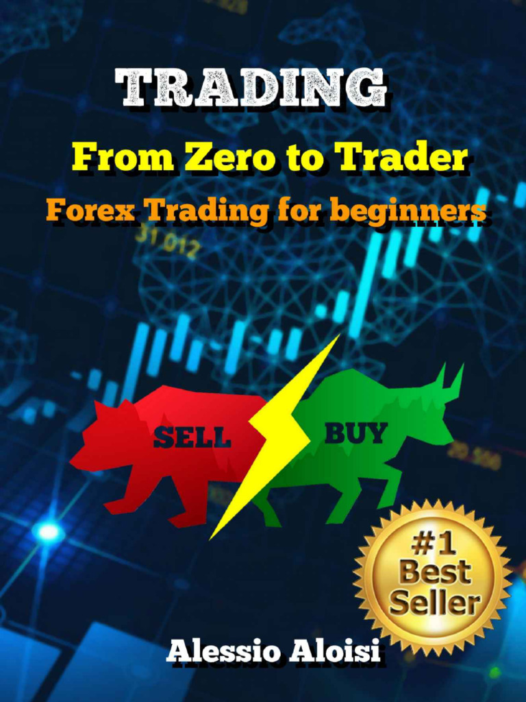 Trading - From Zero To Trader The Best Simple Guide For Forex Trading ...