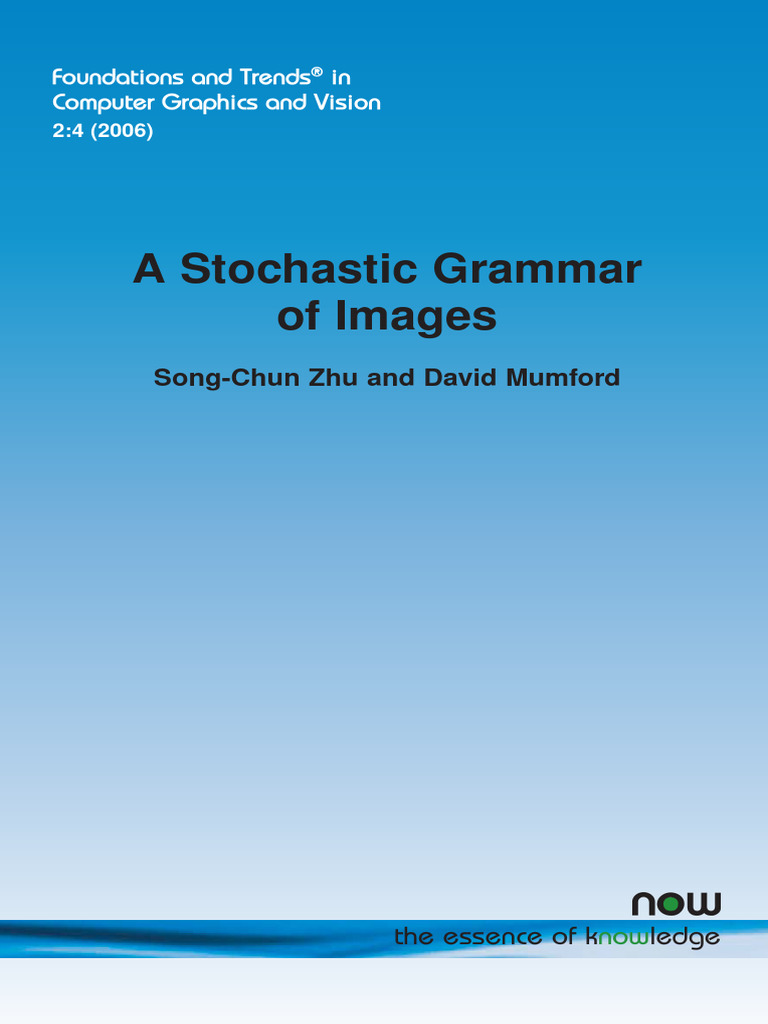 A Stochastic Grammar of Images (Song-Chun Zhu, David Mumford) (Z ...