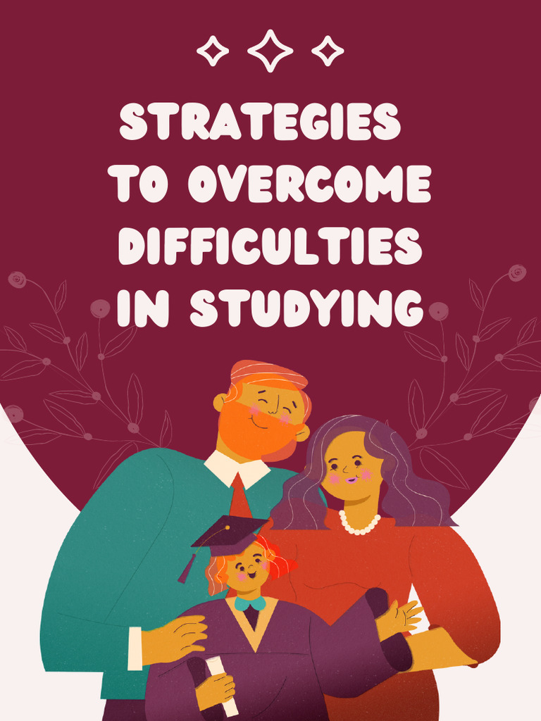 Strategies To Overcome Difficulties Studying | PDF | Learning | Teachers