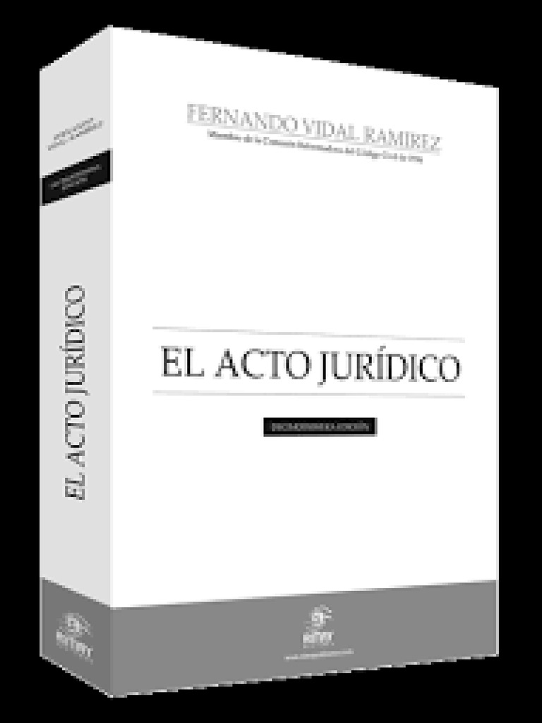 El Acto Jurídico - Fernando Vidal Ramírez (2019, Rimay) | PDF