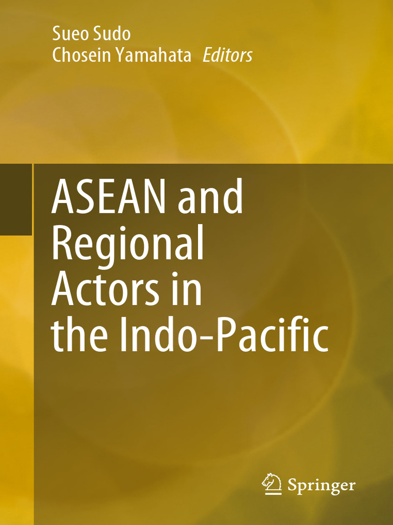 ASEAN and Regional Actors in The Indo-Pacific (Chosein Yamahata, Sueo ...