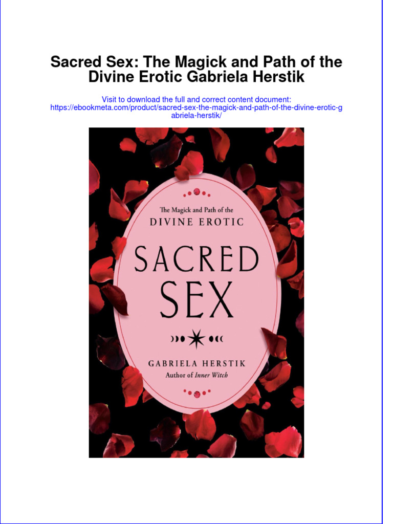 Dơnload Sacred Sex The Magick And Path Of The Divine Erotic Gabriela