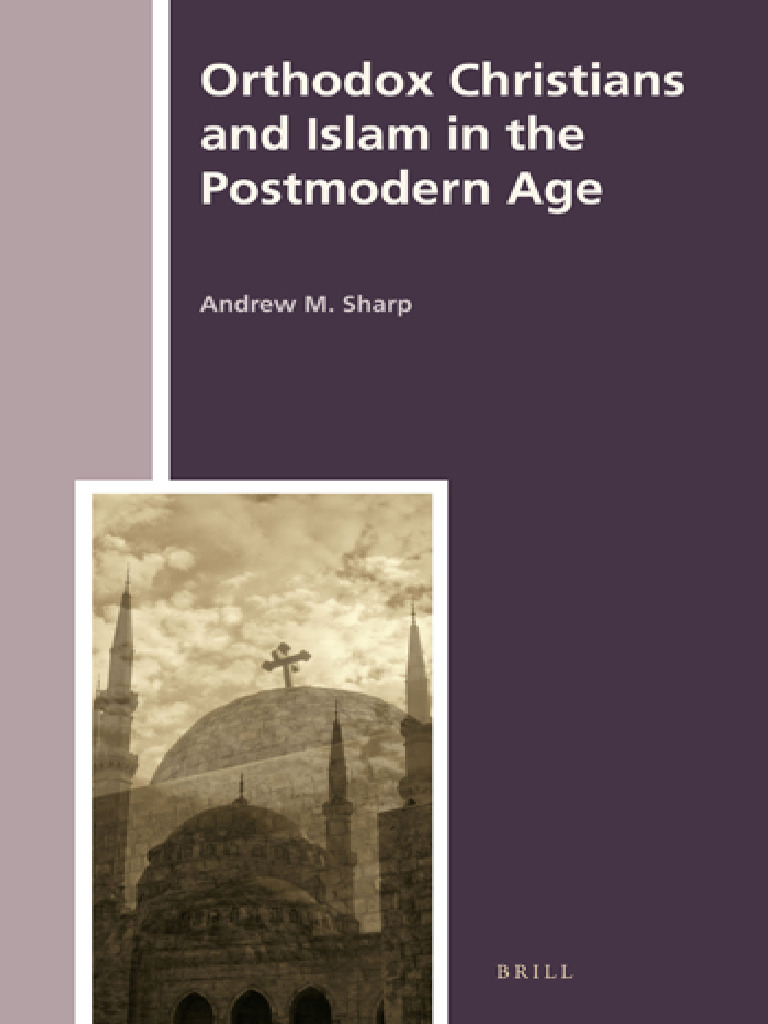 Andrew Sharp - Orthodox Christians and Islam in The Postmodern Age ...