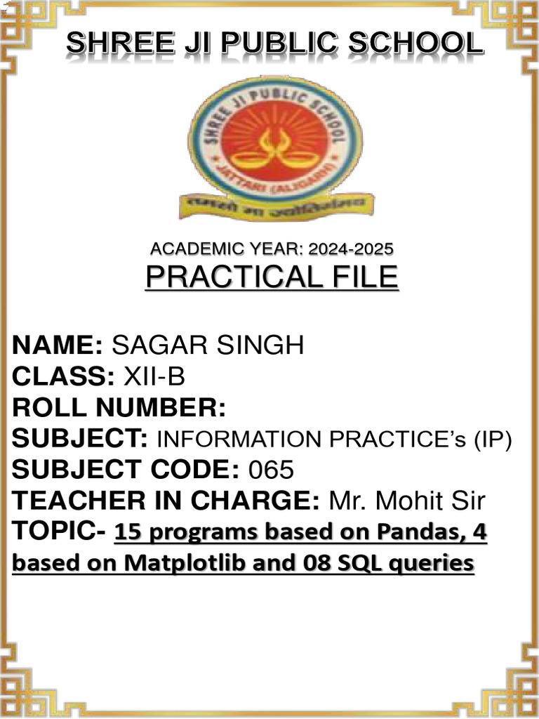 IP Practical File: Pandas, Matplotlib, SQL | PDF | Data | Information ...