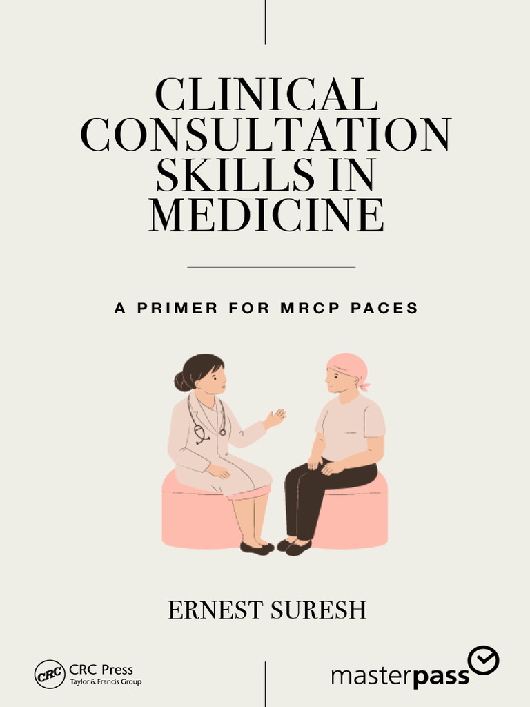 Clinical Consultation Skills in Medicine A Primer For MRCP PACES | PDF ...
