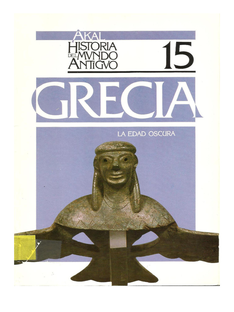 AKAL - Historia Del Mundo Antiguo - 15 - La Edad Oscura - Lozano A | PDF
