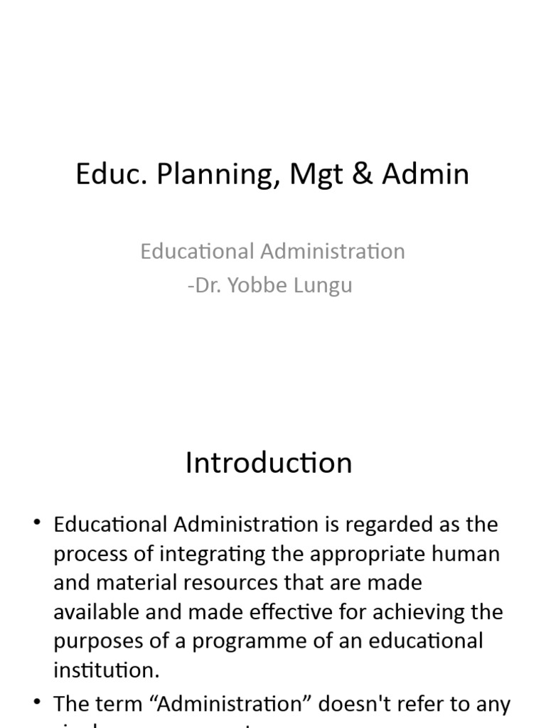 Educ Planning, MGT & Admin Nature & Scope of Educ Admin | PDF | Teachers