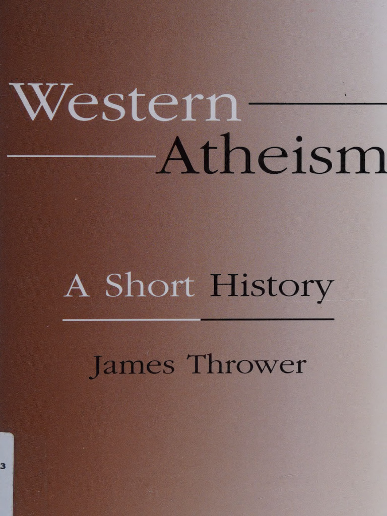Western Atheism A Short History - James Thrower | PDF | Atheism