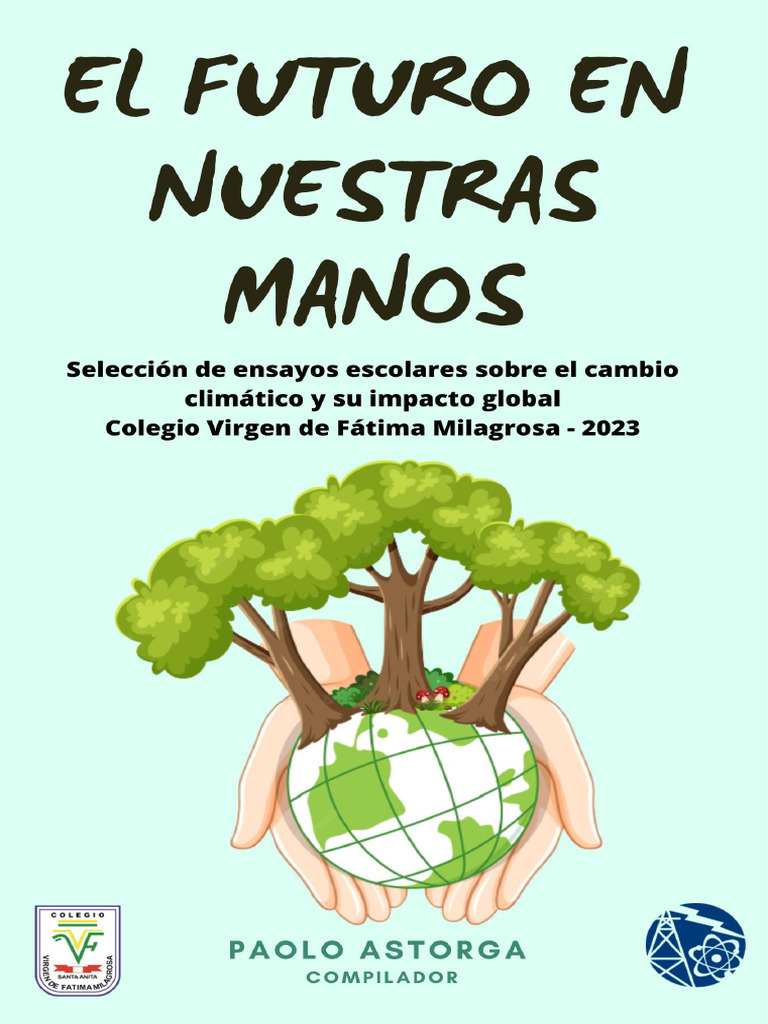 El Futuro en Nuestras Manos - Ensayos Escolares Sobre Cambio Climático ...