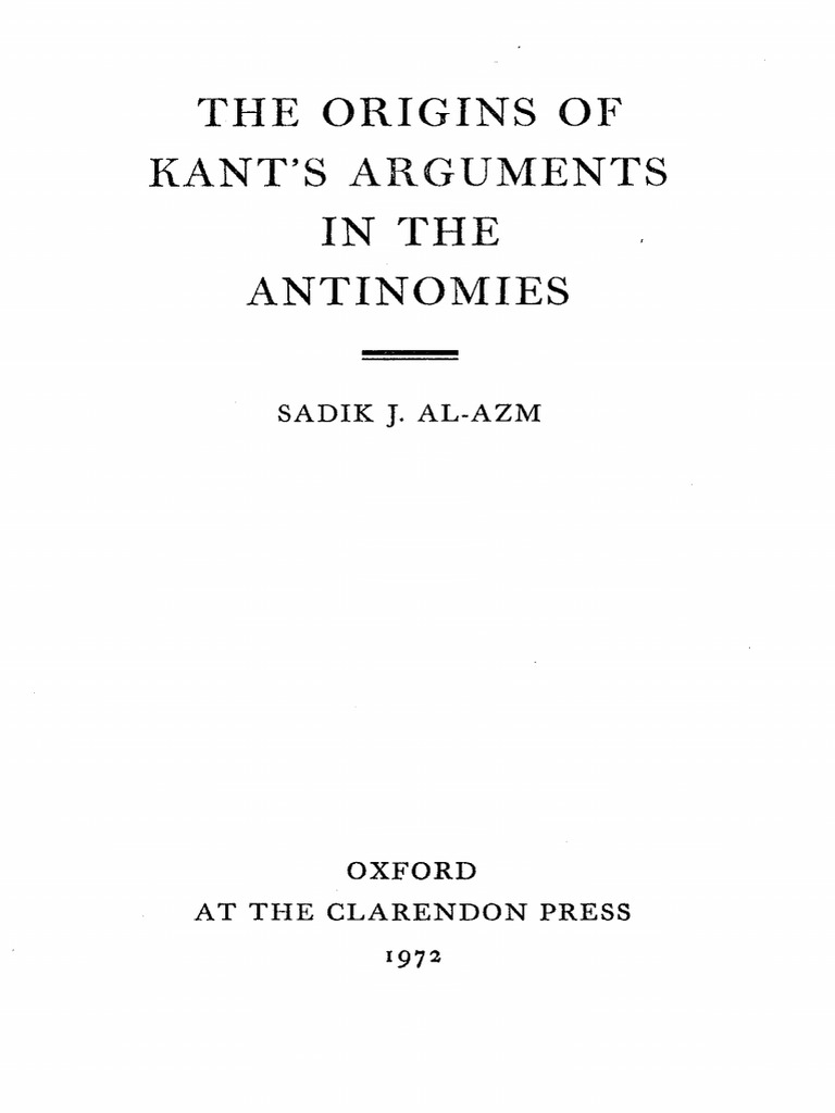 Sadik J. Al-Azm - Origins of Kant's Arguments in The Antinomies (1972 ...