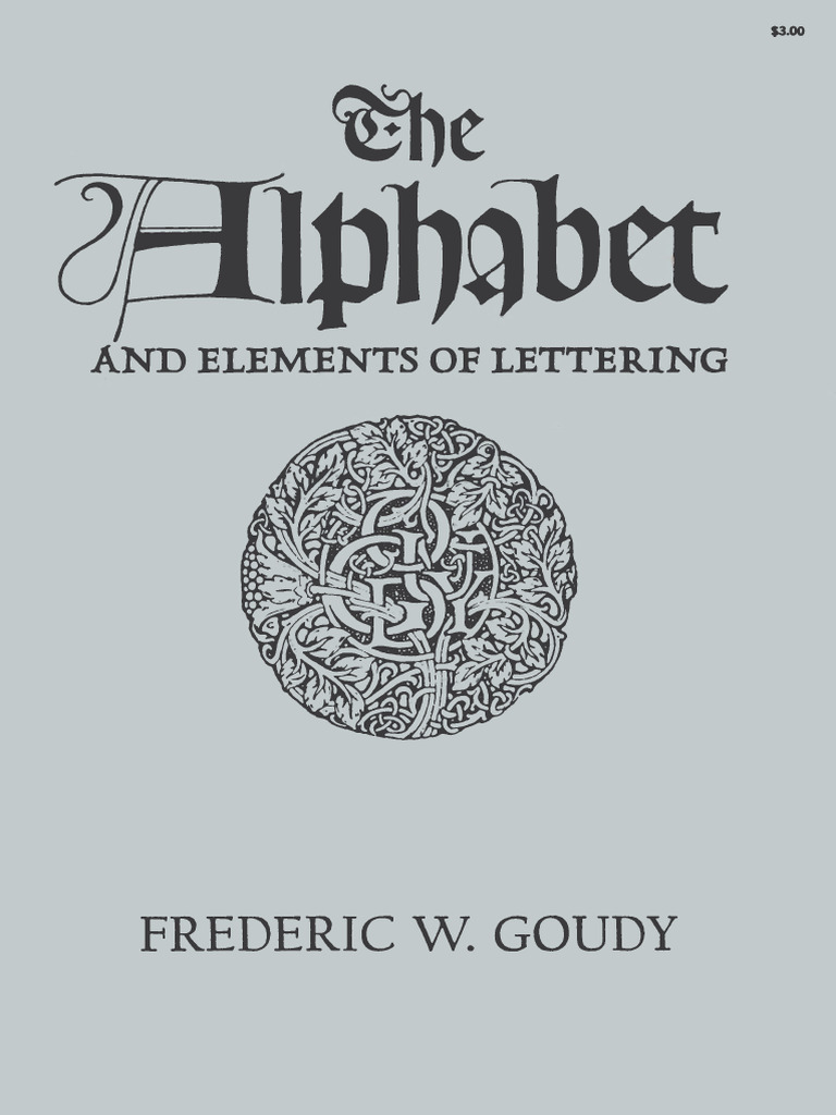 Frederick W. Goudy - The Alphabet and Elements of Lettering-Dover (1922 ...