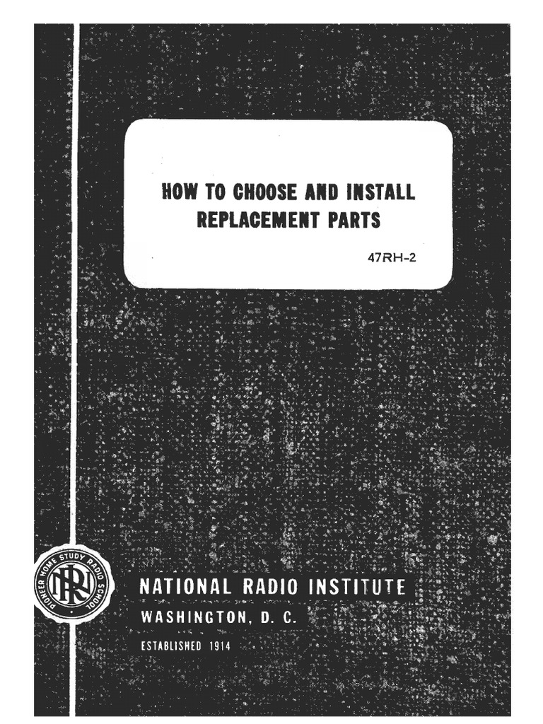 NRI Radio Course 47 - How To Choose and Install Replacement Parts | PDF