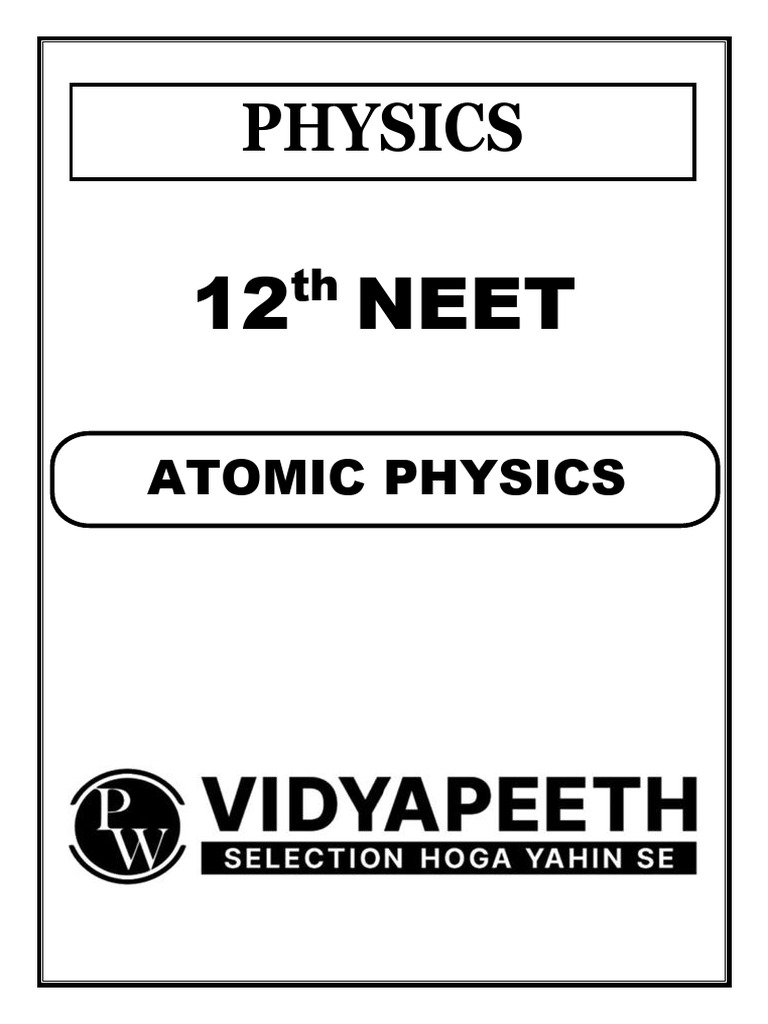Atomic Physics - DPPs | PDF | Atoms | Electromagnetic Spectrum