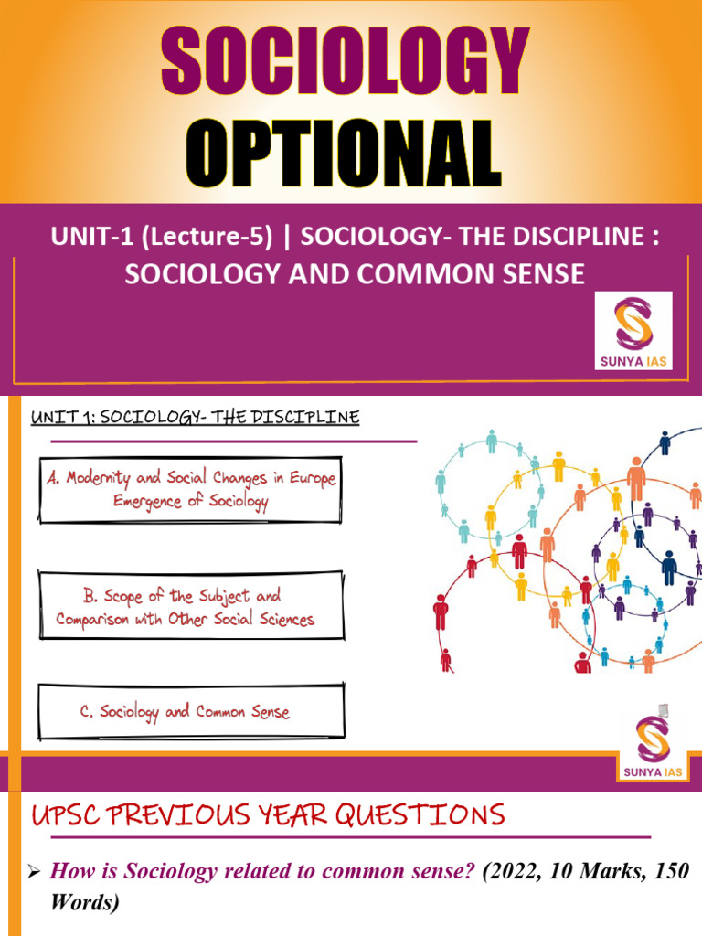 Lecture 5 - Paper 1 (UNIT 1 - Part 1C - Sociology The Discipline) - Sociology and Common Sense ...