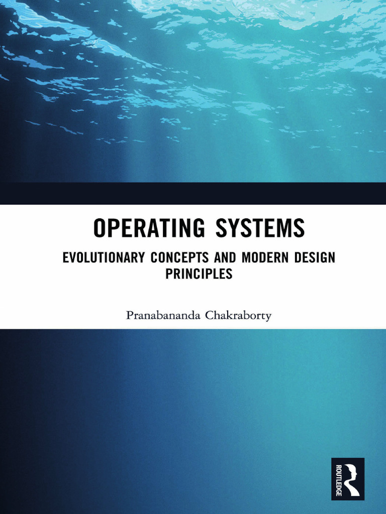 Pranabananda Chakraborty Operating Systems Evolutionary Concepts And Modern Design Principles