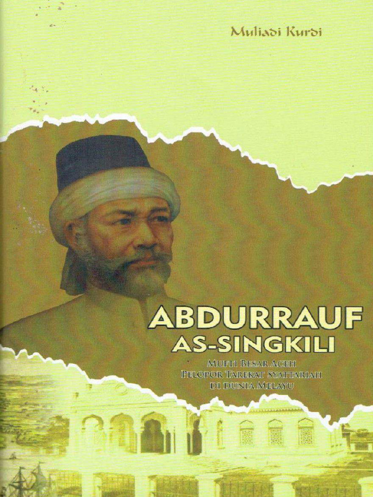 Abdurrauf As-Singkili Mufti Besar Aceh Pelopor Tarekat Syattariyah di Dunia Melayu (Muliadi ...