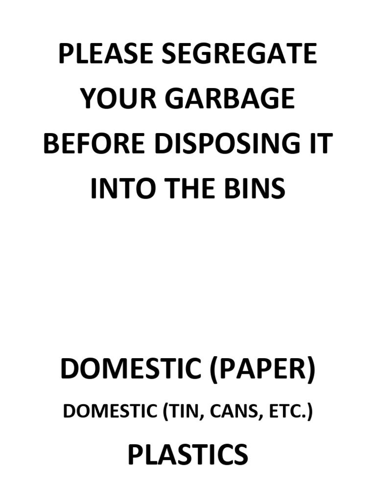 Please Segregate Your Garbage Before Throwing It On The Bins | PDF