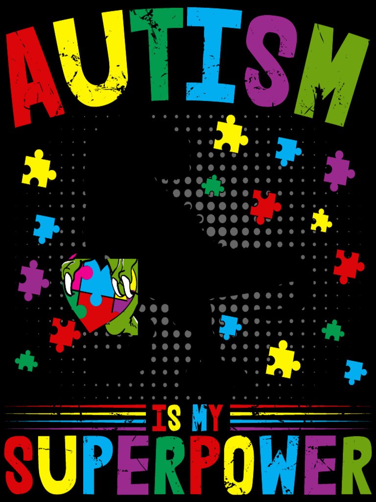 Autism Is My Superpower | PDF