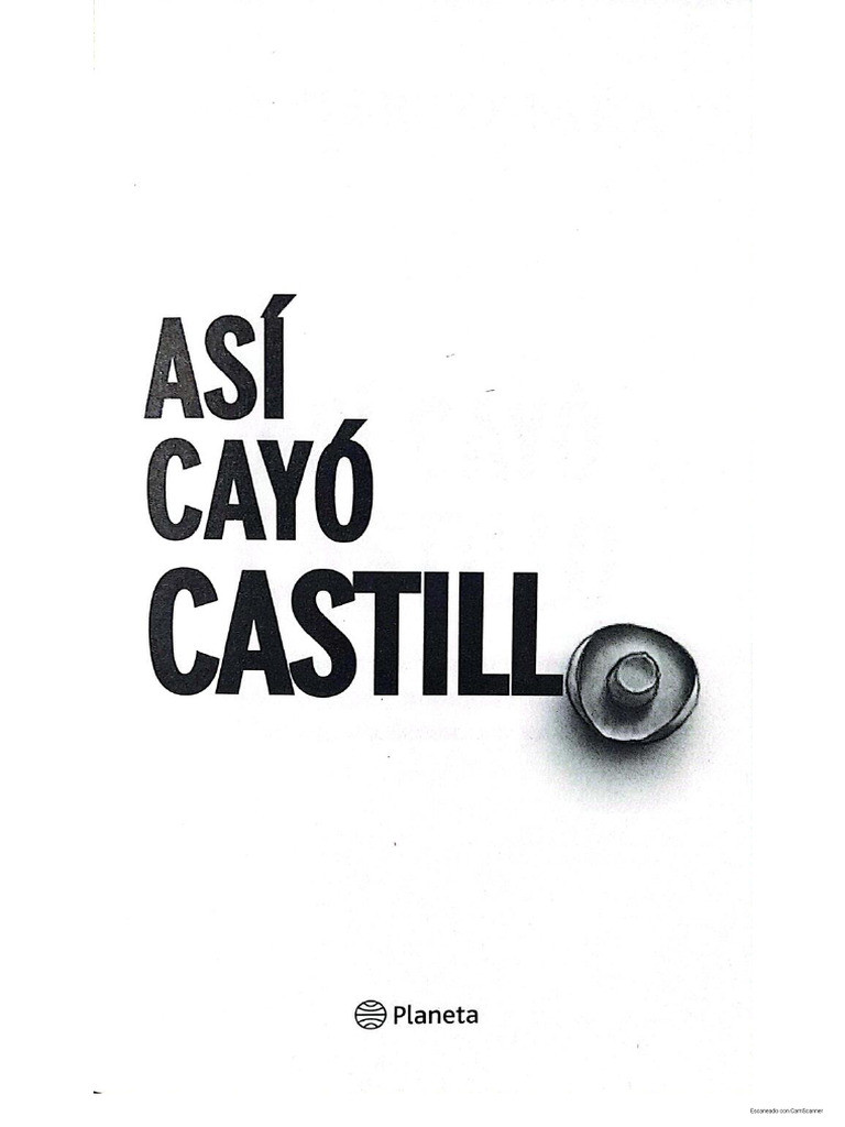 Así Cayó Castillo - Umberto Jara - 2023 - Anna's Archive | PDF
