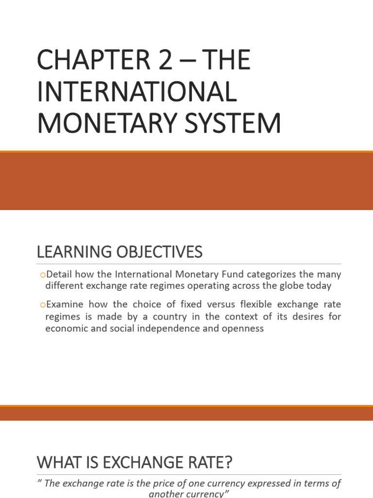 Chapter 2 - The International Monetary System | PDF | Floating Exchange Rate | Monetary Policy