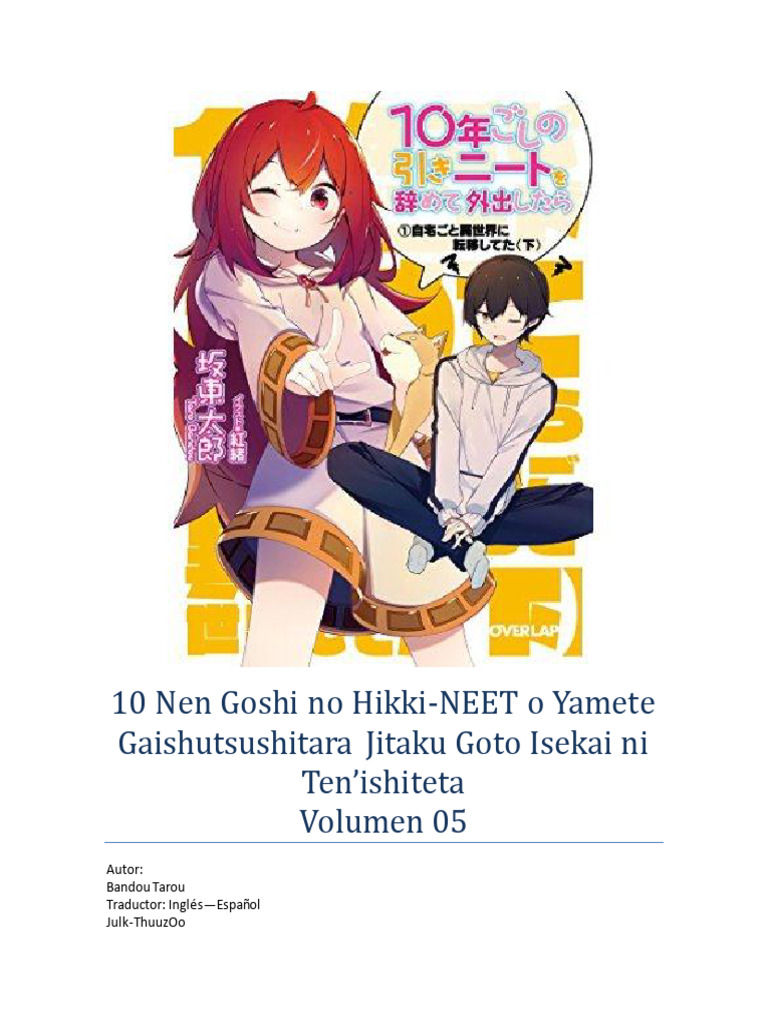 10 Nen Goshi No Hikki-NEET o Yamete Gaishutsushitara Jitaku Goto Isekai Ni Ten'ishiteta Volumen ...