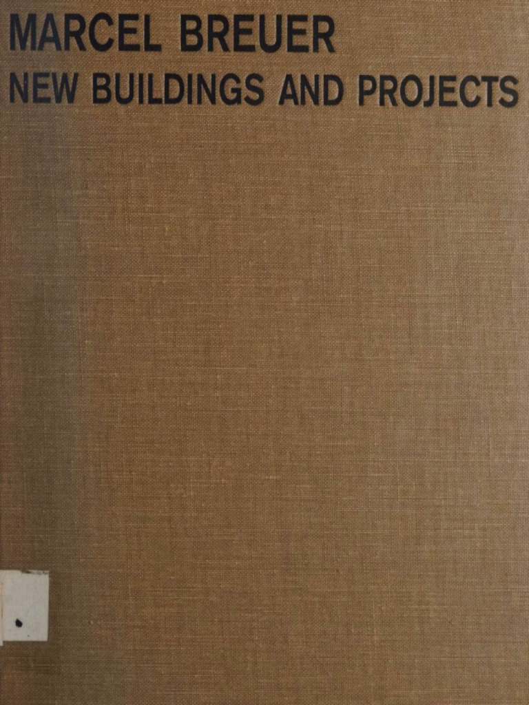 Marcel Breuer New Buildings and Projects | PDF