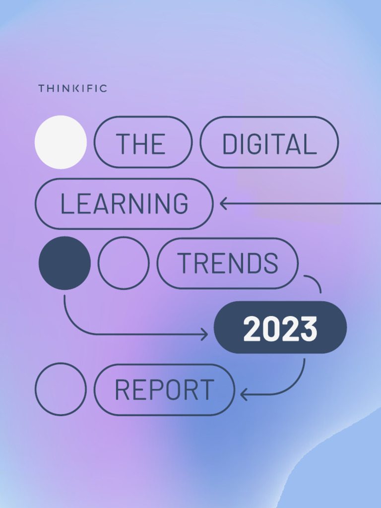 The Digital Learning Trends 2023 Report | PDF | Learning