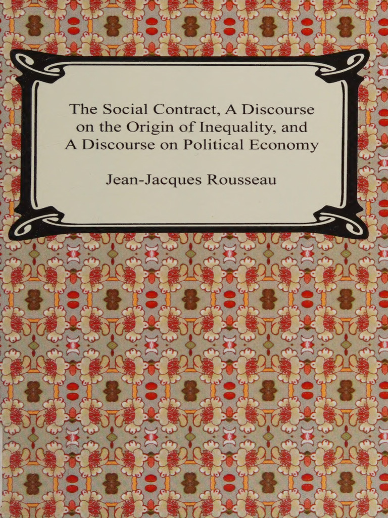 The Social Contract A Discourse On The Origin of Inequality and A ...