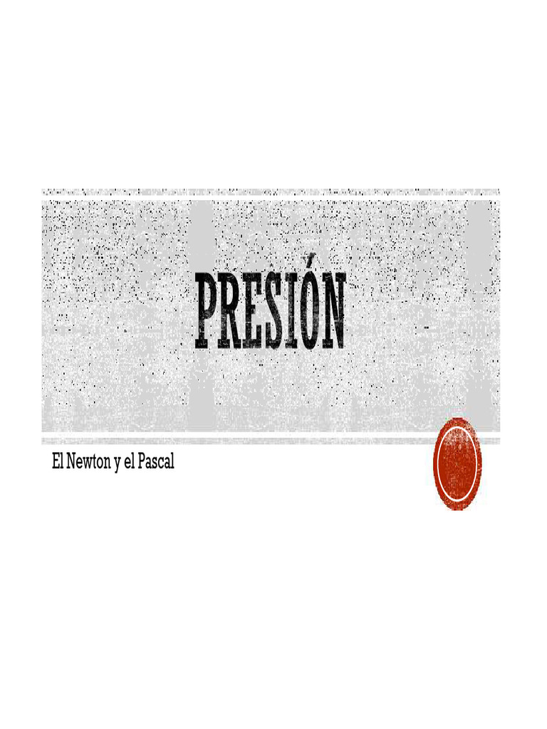 Presion | PDF | Pascal (Unidad) | Presión
