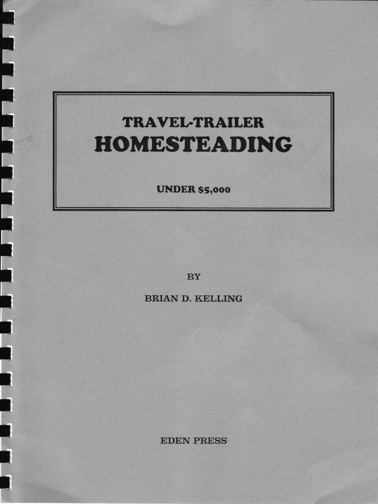 Brian D. Kelling - Travel-Trailer Homesteading Under $5,000 ...