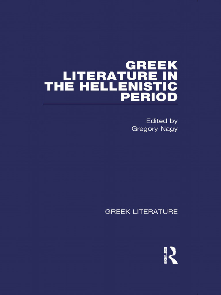 (Greek Literature, 7) Gregory Nagy - Greek Literature in The ...