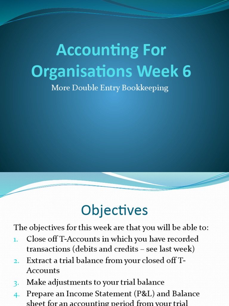 Accounting For Organisations Week 6 Slides | PDF | Debits And Credits | Income Statement