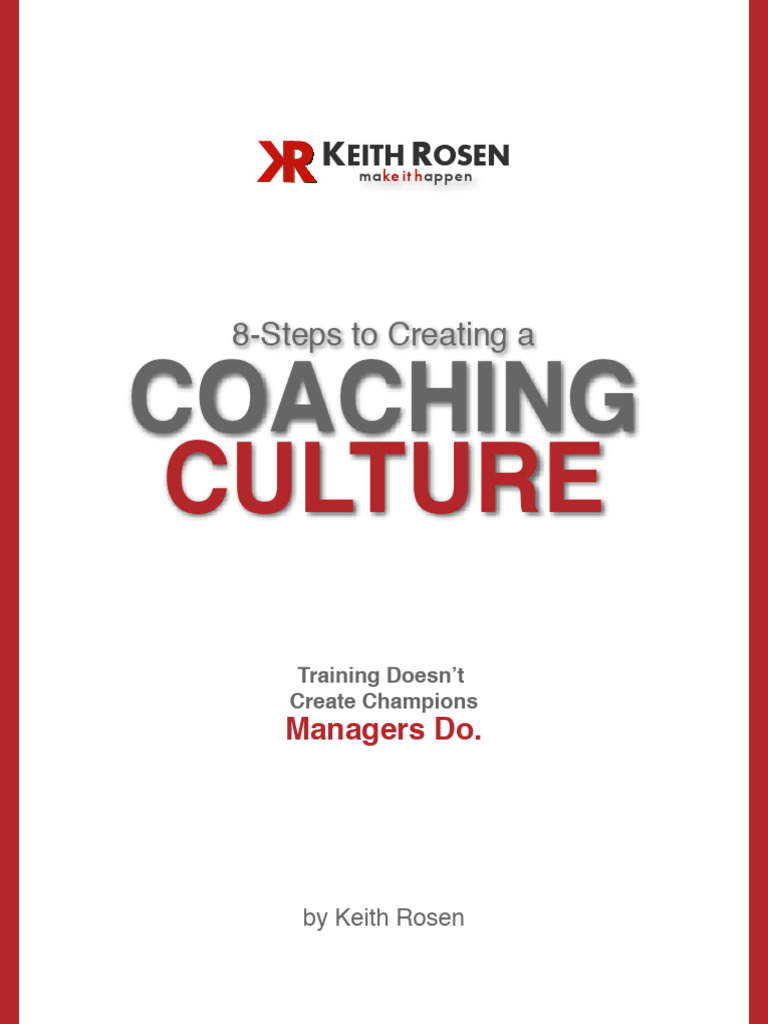 8 Steps To Creating A Coaching Culture by Keith Rosen 3 | Download Free ...