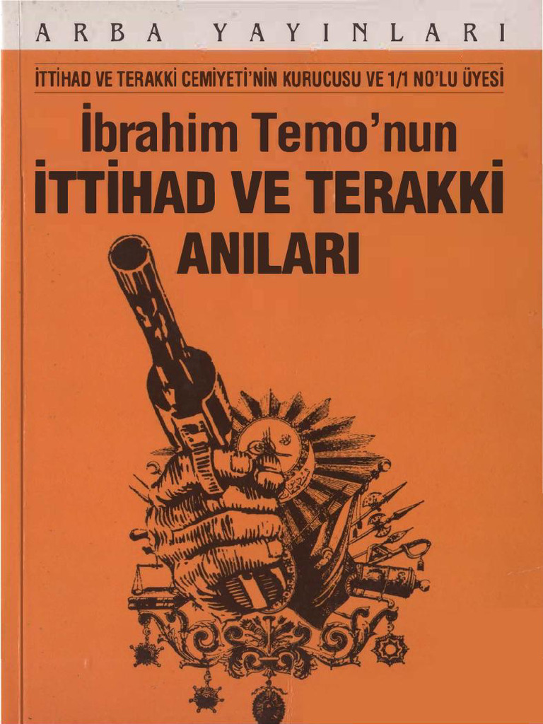 Bulent Demirbaş İbrahim Temo Nun İttihad Ve Terakki Anıları | PDF