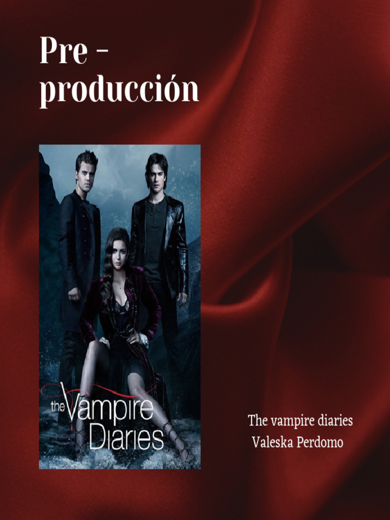 Pre Producción. The Vampire Diaries | PDF