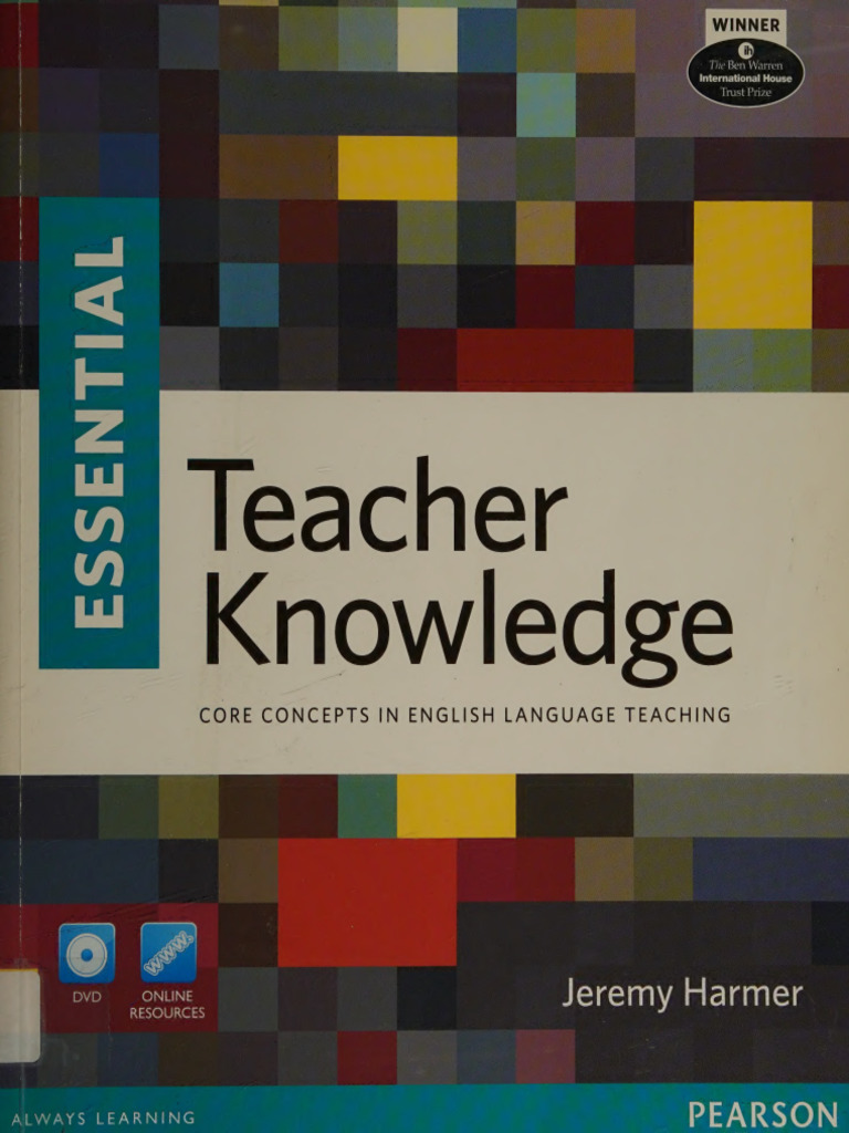 Essential Teacher Knowledge - Harmer, Jeremy - 2012 - Harlow - Pearson ...