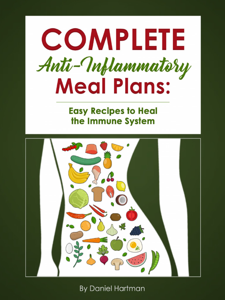 Complete Anti-Inflammatory Meal Plans. Easy Recipes To Heal The Immune System | PDF ...