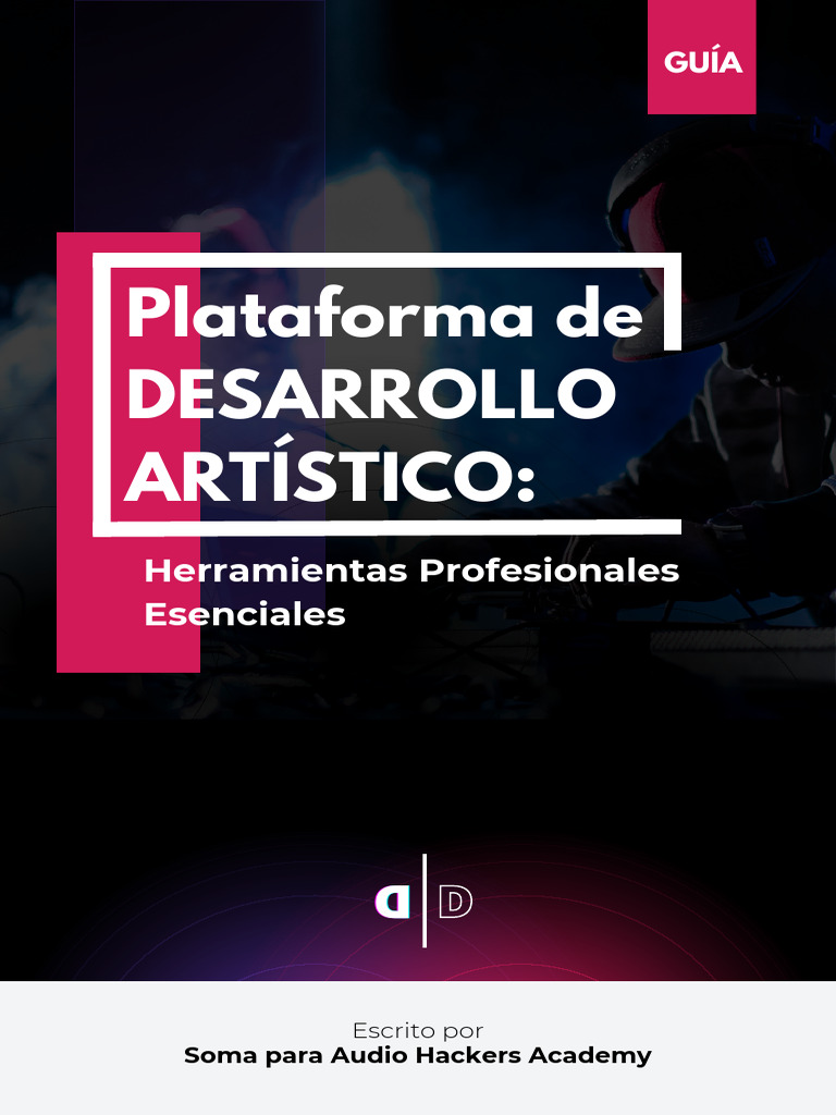 Plataforma de Desarrollo Artistico Herramientas Profesionales ... Plataforma de Desarrollo Artistico Herramientas Profesionales ...