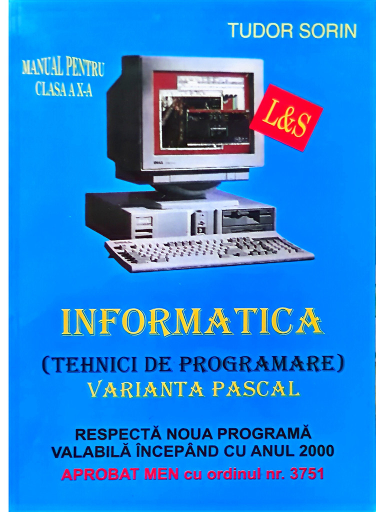 Tudor Sorin X Turbo Pascal Algoritmi Si Limbaje de Programare (Manual Pentru Clasa a X-A) | PDF