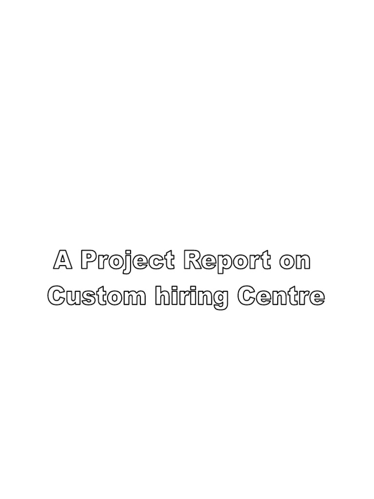 A Project Report On Custom Hiring Centre | PDF | Agriculture