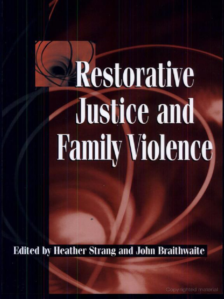 Heather Strang, John Braithwaite - Restorative Justice and Family Violence (2002) - Libgen - Li ...